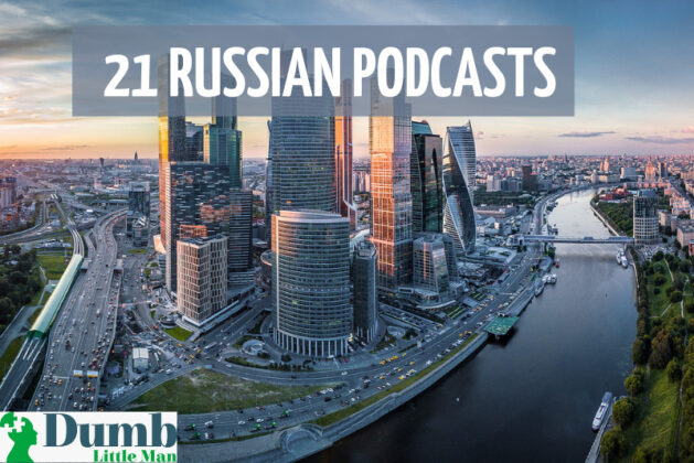 21 Best Russian Podcasts • Learn New Language • Dumb Little Man