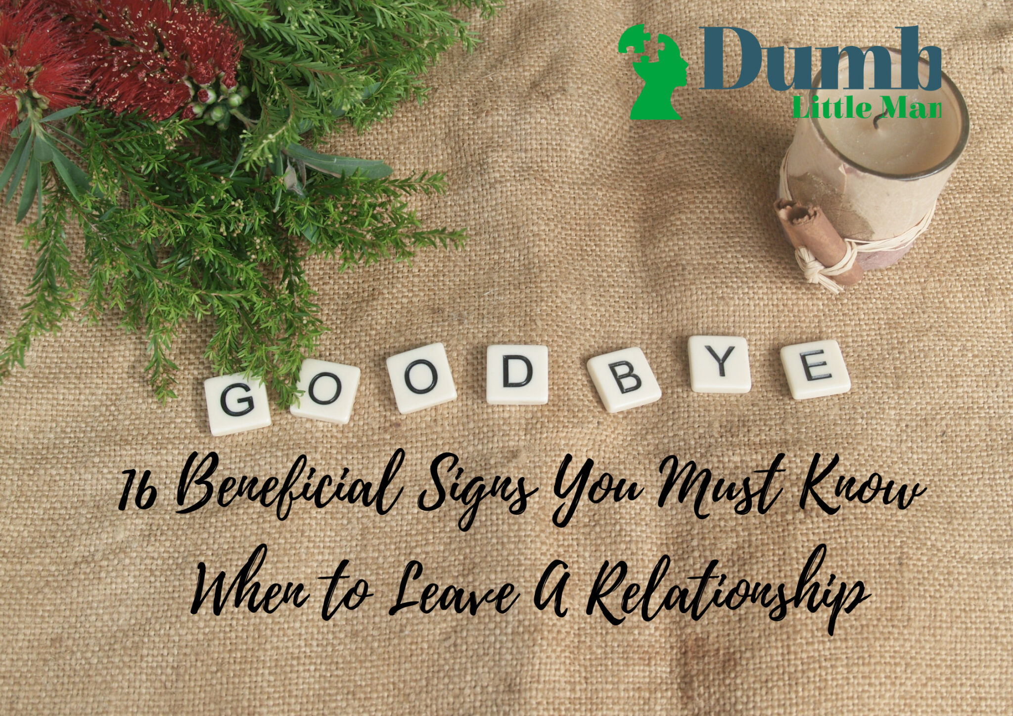 16 Beneficial Signs You Must Know When to Leave A Relationship