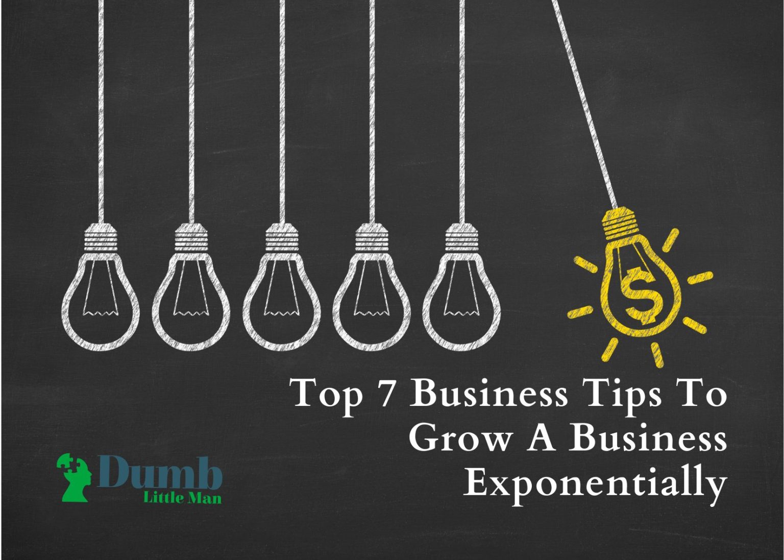 Top 7 Business Tips To Grow A Business Exponentially