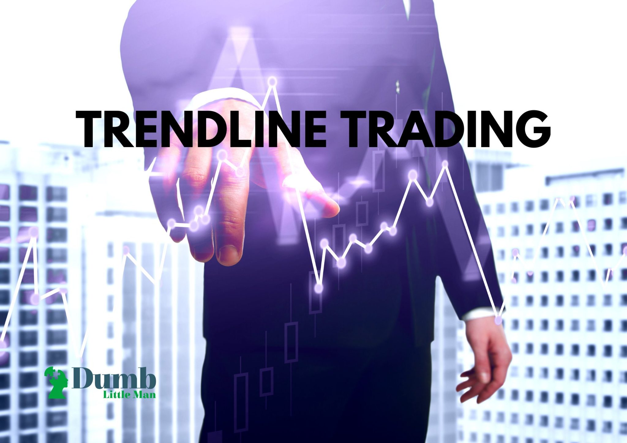 Learn Trendline Trading From A Master • Dumb Little Man
