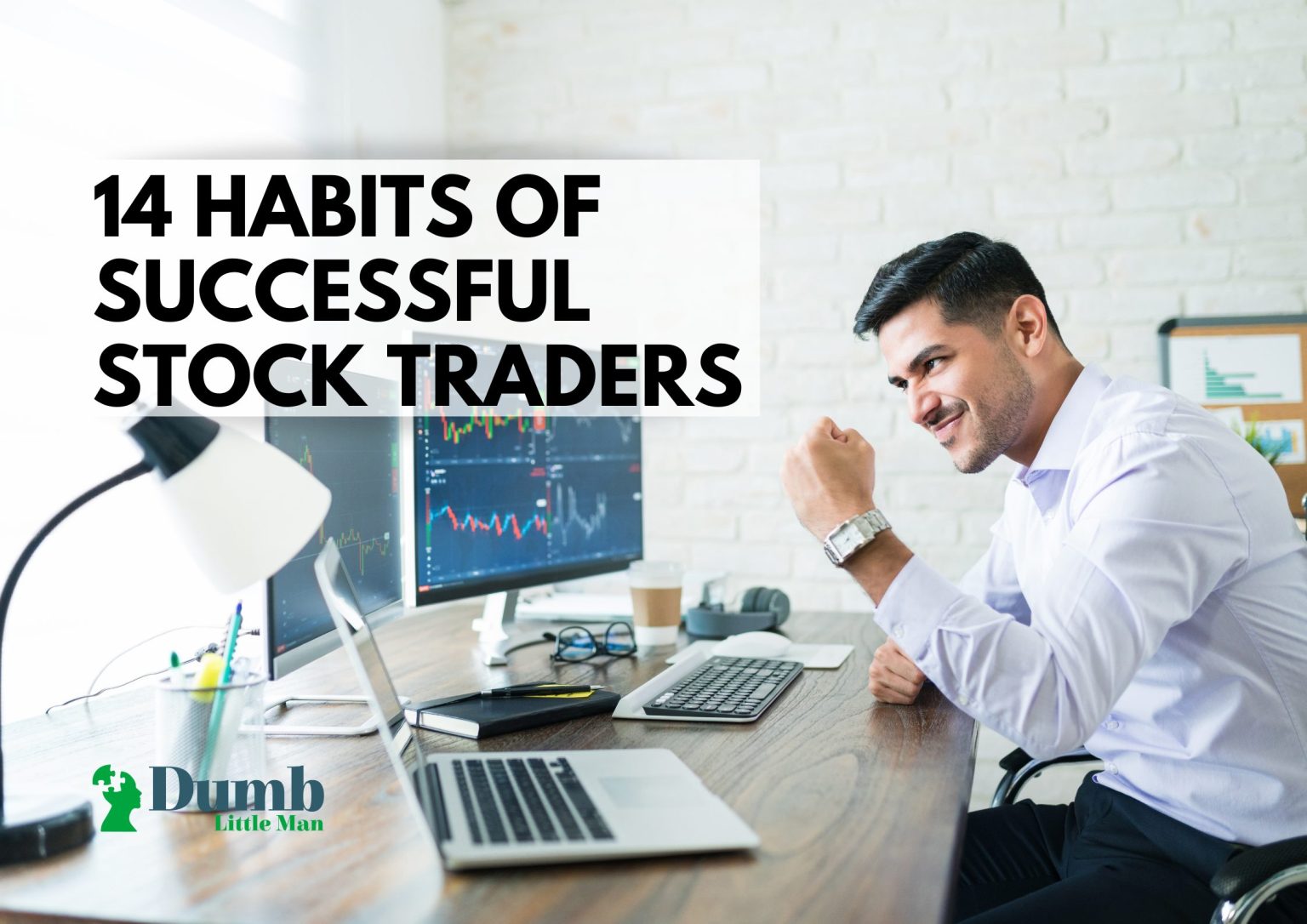 14 Habits Of Successful Stock Traders • Dumb Little Man