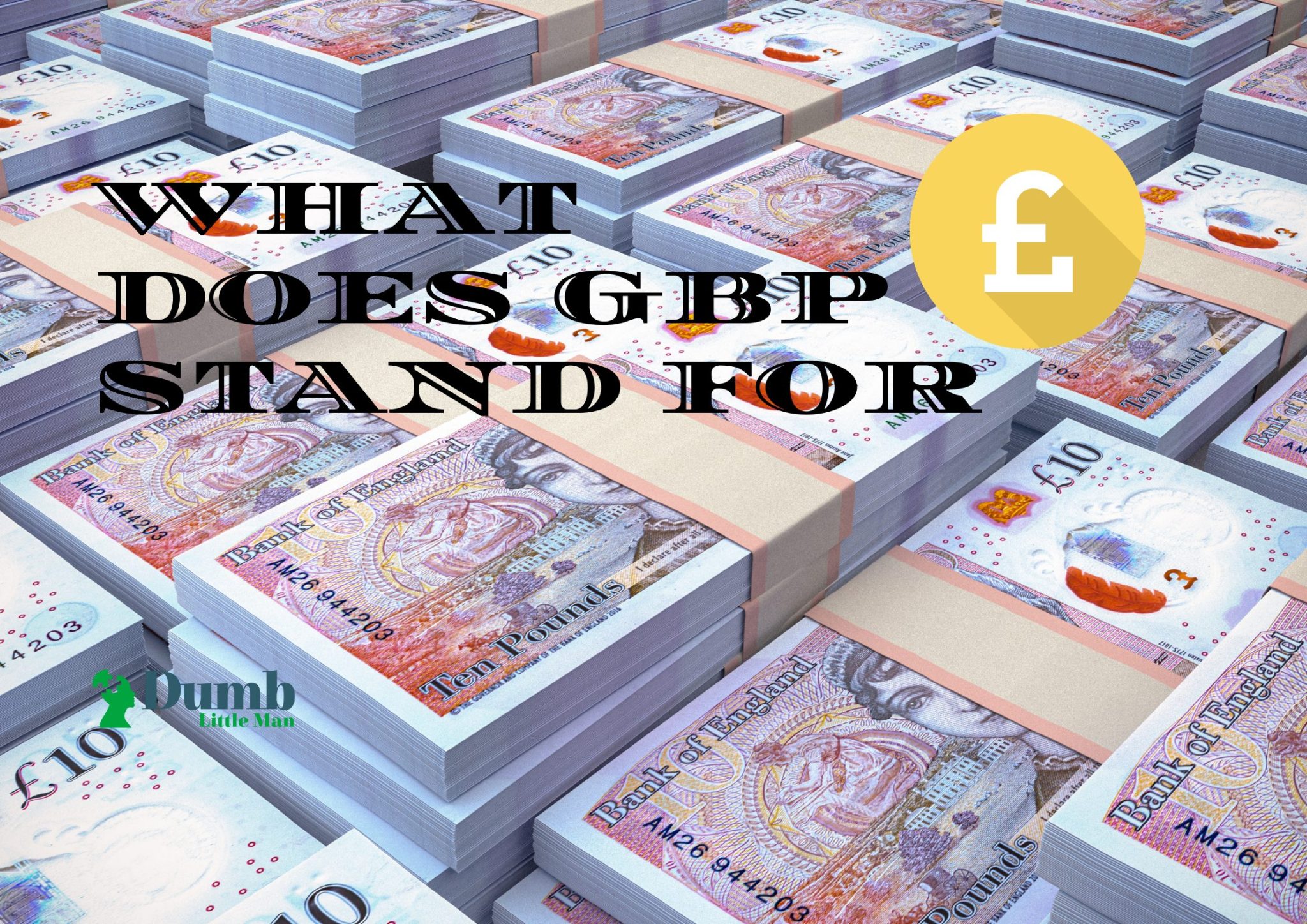 What Does GBP Stand For: Beginners Guide (2024) • Dumb Little Man