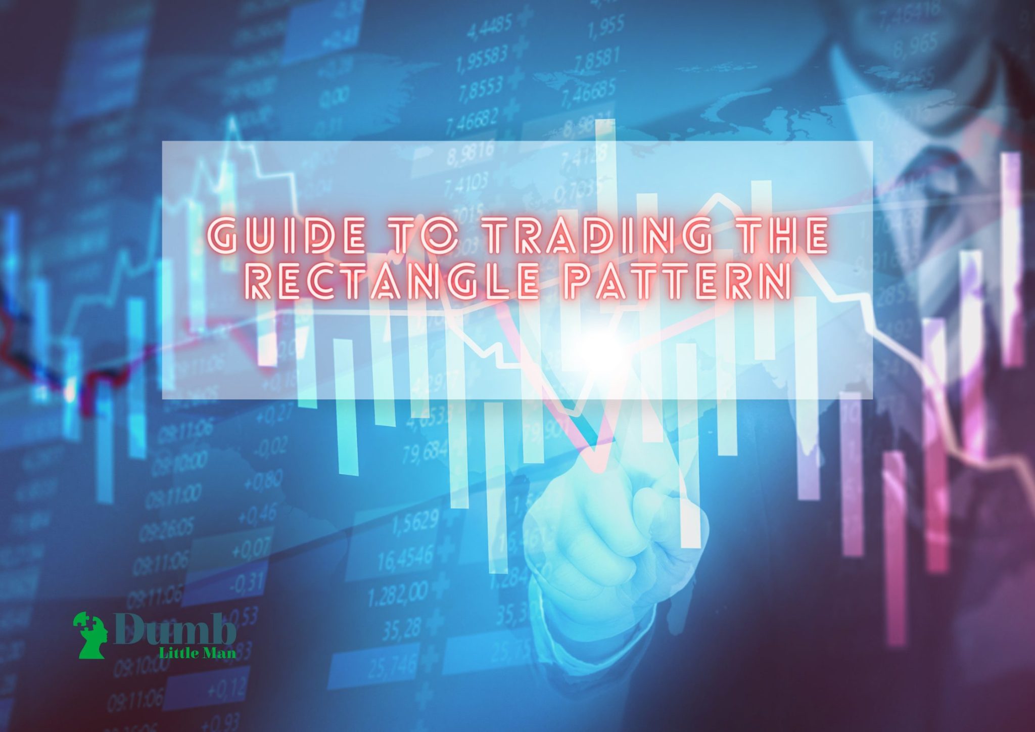 Guide To Trading The Rectangle Pattern - A Complete Expert Guide 2024 ...