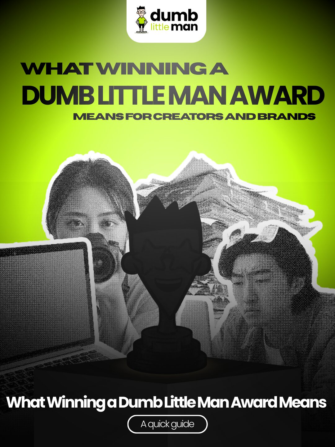 What Winning a Dumb Little Man Award Means for Creators and Brands ...